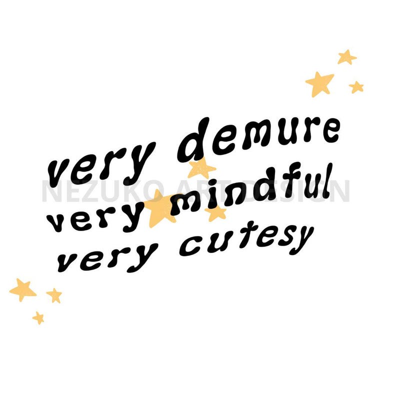 Demure, Cutesy, Mindful Digital Print. 4 Files Very Demure, Cutesy ...