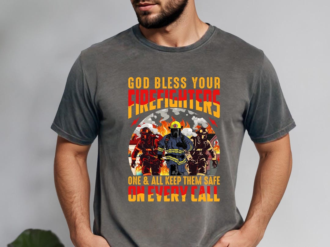God Bless Firefighters Shirt, Comfort Colors Firefighter Shirt, Fire ...