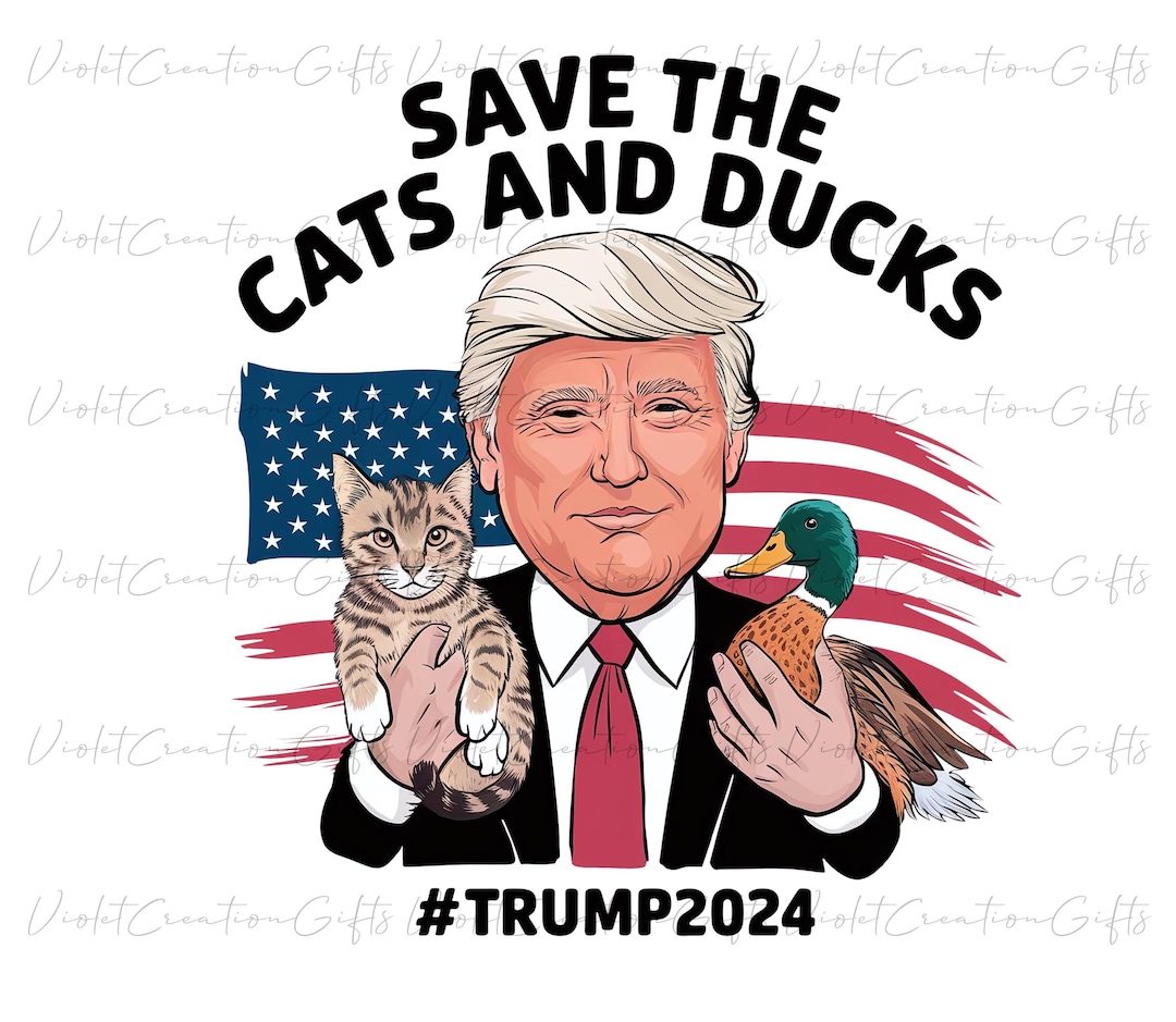 Save the Cats and Ducks Trump Png, Trump Png, Trump for President PNG ...