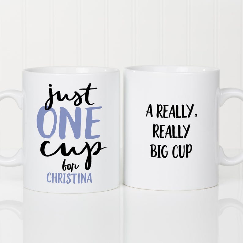 Oversized Coffee Mug – Just One Cup 30oz Mega Mug – Funny Large Ceramic ...