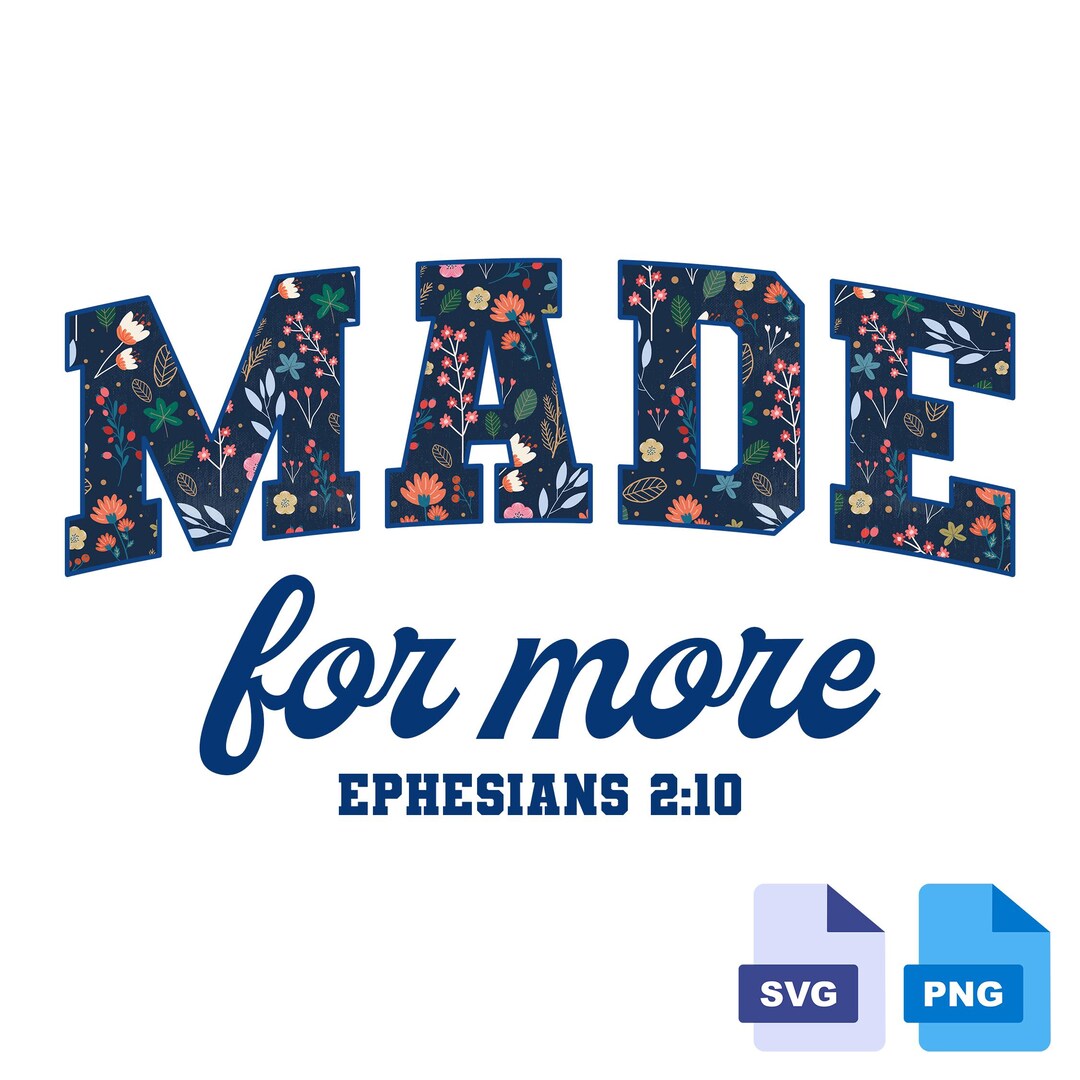 Made for More Png, Made for More Svg, Ephesians 2:10 Png, Bible Verse ...