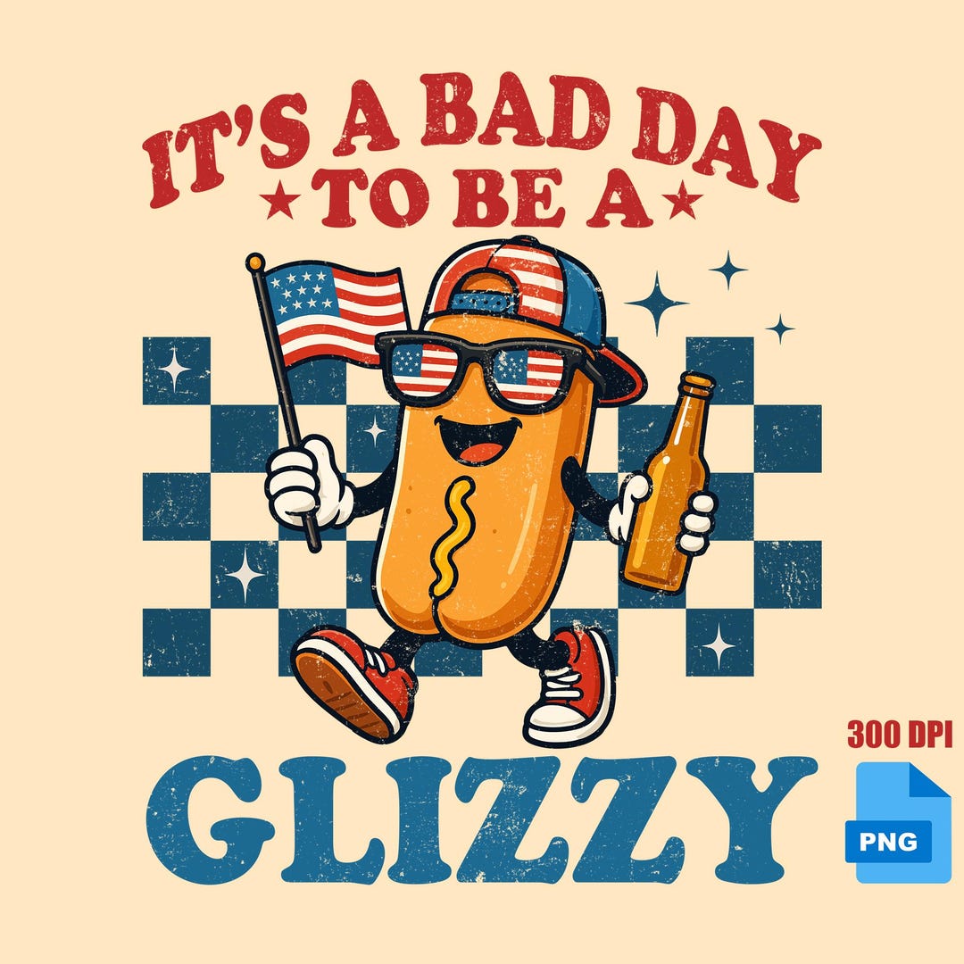 It's A Bad Day to Be A Glizzy PNG, Makes Me Want A Hot Dog Real Bad PNG ...