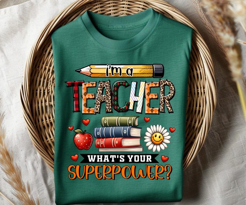 I’m a Teacher What’s Your Super Power PNG, Sublimation Design, Digital ...
