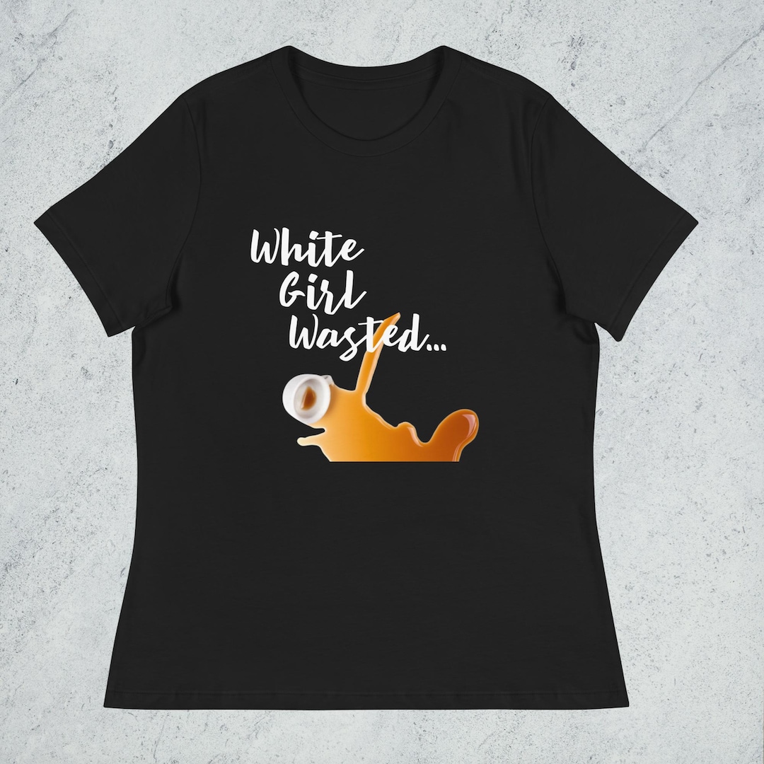 White Girl Wasted Relaxed T-shirt - Etsy