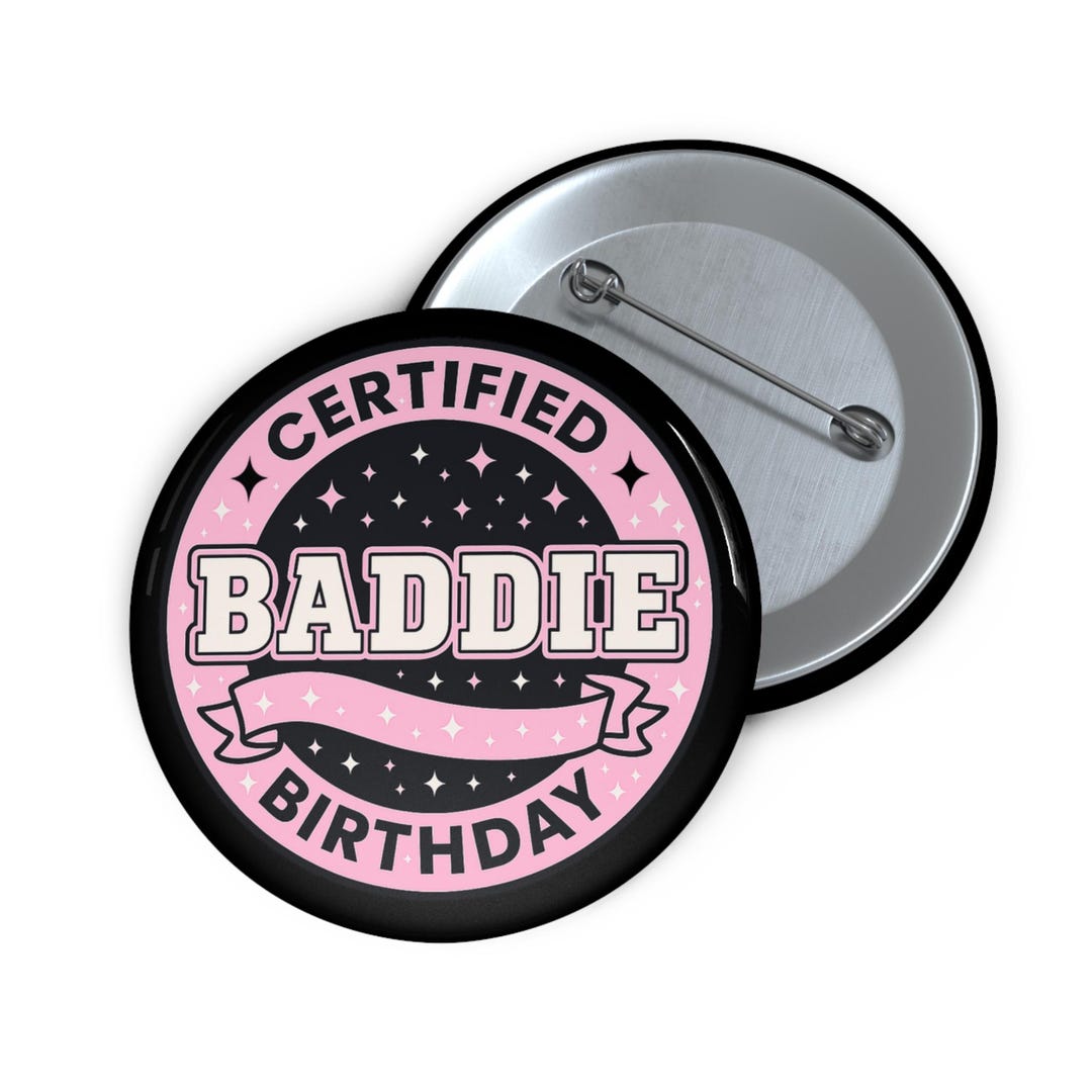 Certified Birthday Baddie Pin - Black Varsity Style Party Favor, Y2K ...