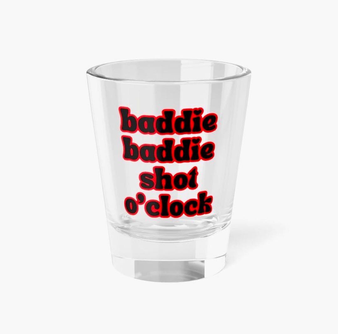 Baddie Baddie Shot O’clock Glass – Black & Red Bold Aesthetic – Trendy ...