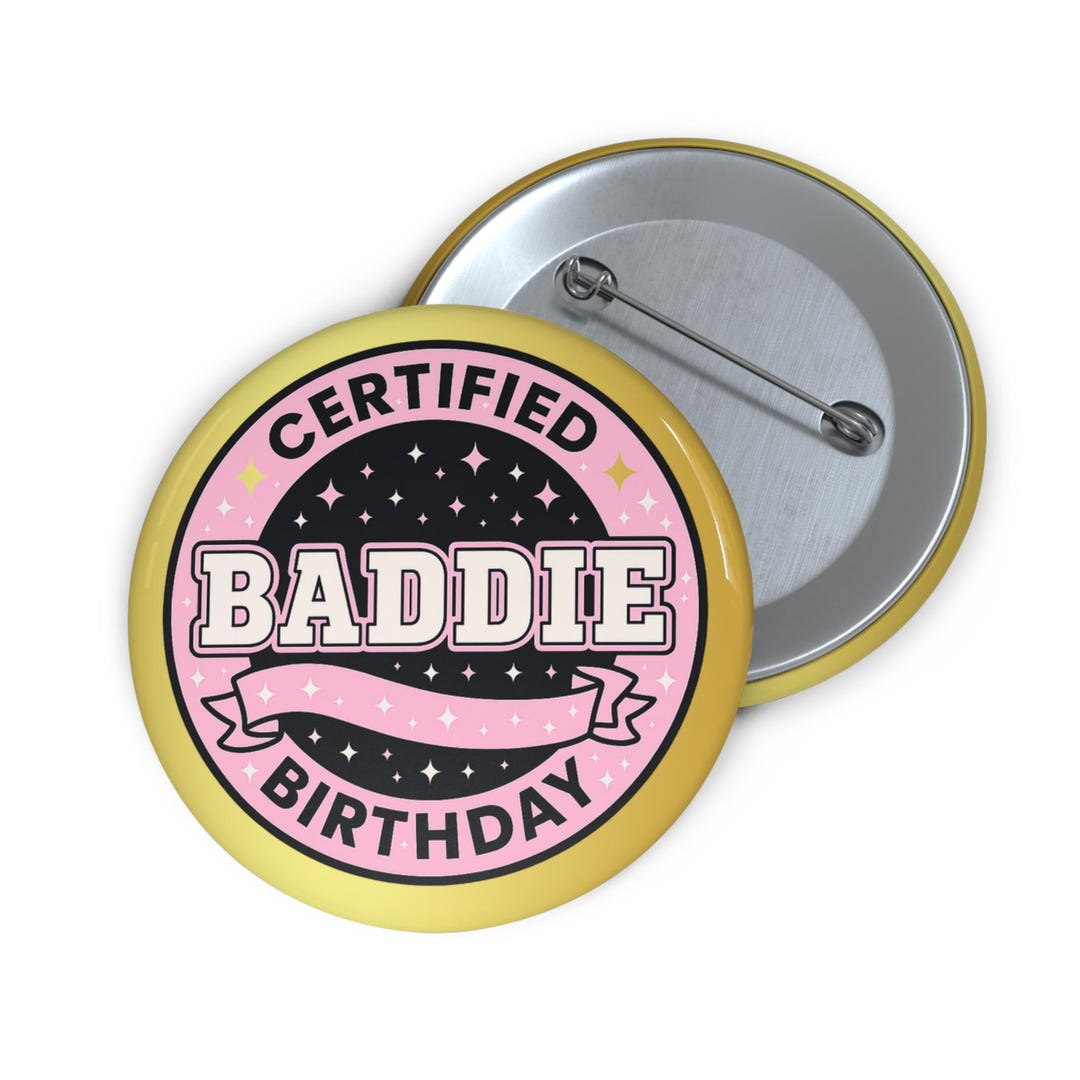 Certified Birthday Baddie Pin - Gold Metallic Varsity Style Birthday ...