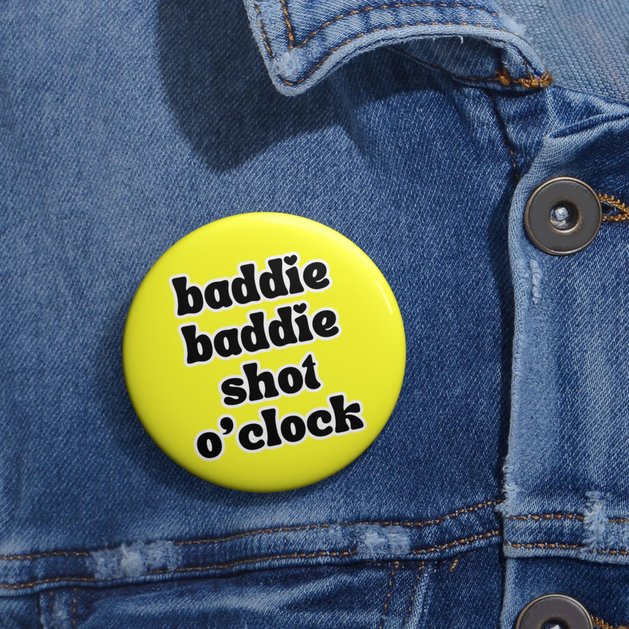 Neon Yellow Birthday Pin – Baddie Baddie Shot O’clock Party Button ...