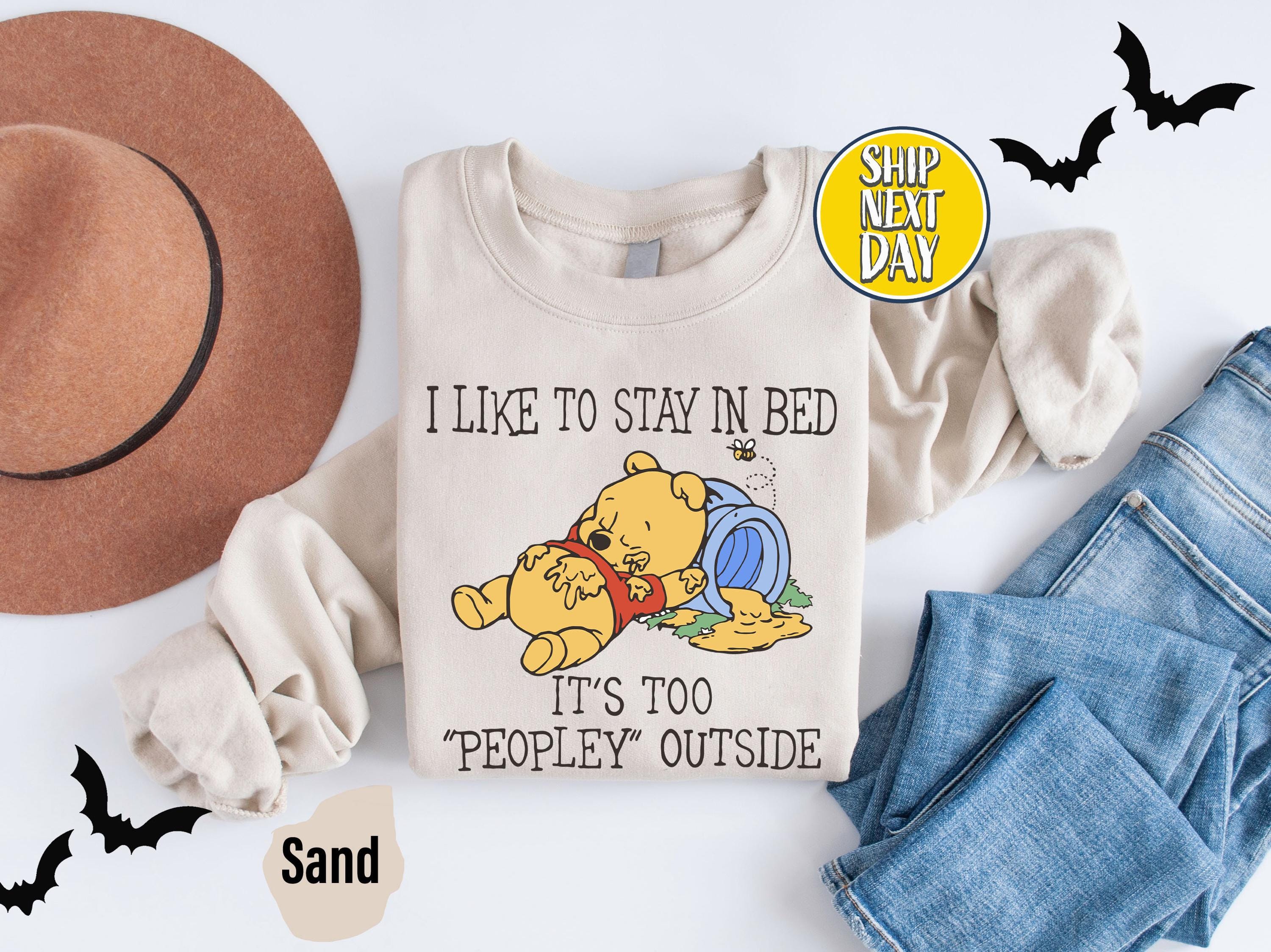 Free I Like to Stay in Bed Sweatshirt, Pooh Bear Shirts, Pooh Lovers ...
