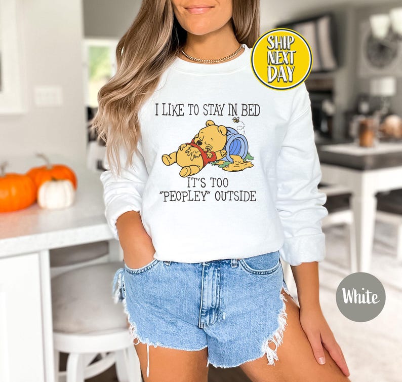 Free I Like to Stay in Bed Sweatshirt, Pooh Bear Shirts, Pooh Lovers ...