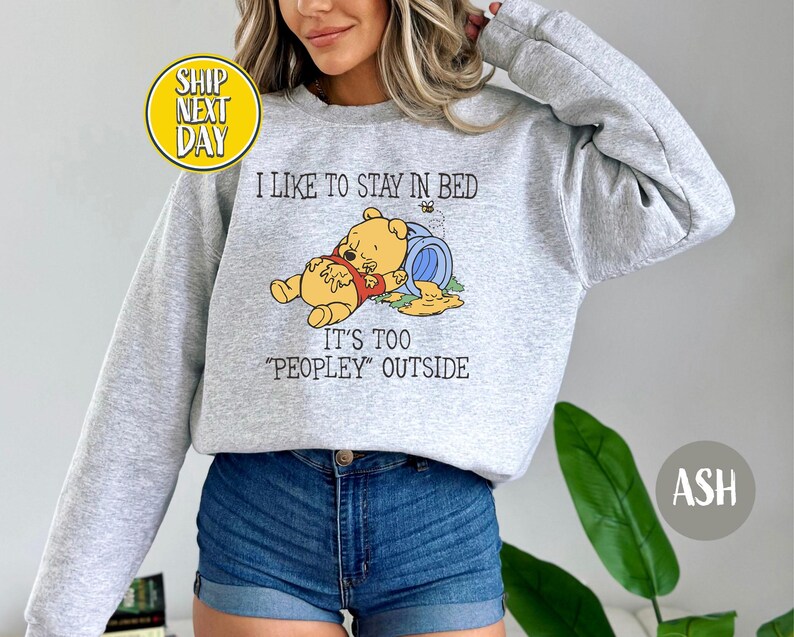 Free I Like to Stay in Bed Sweatshirt, Pooh Bear Shirts, Pooh Lovers ...