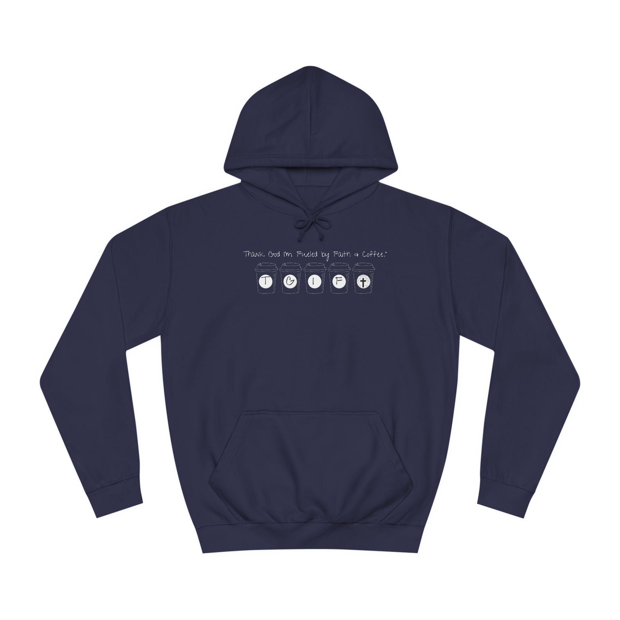 TGIF Hoodie Thank God I Am Fueled by Faith & Coffee, Christian Graphic ...