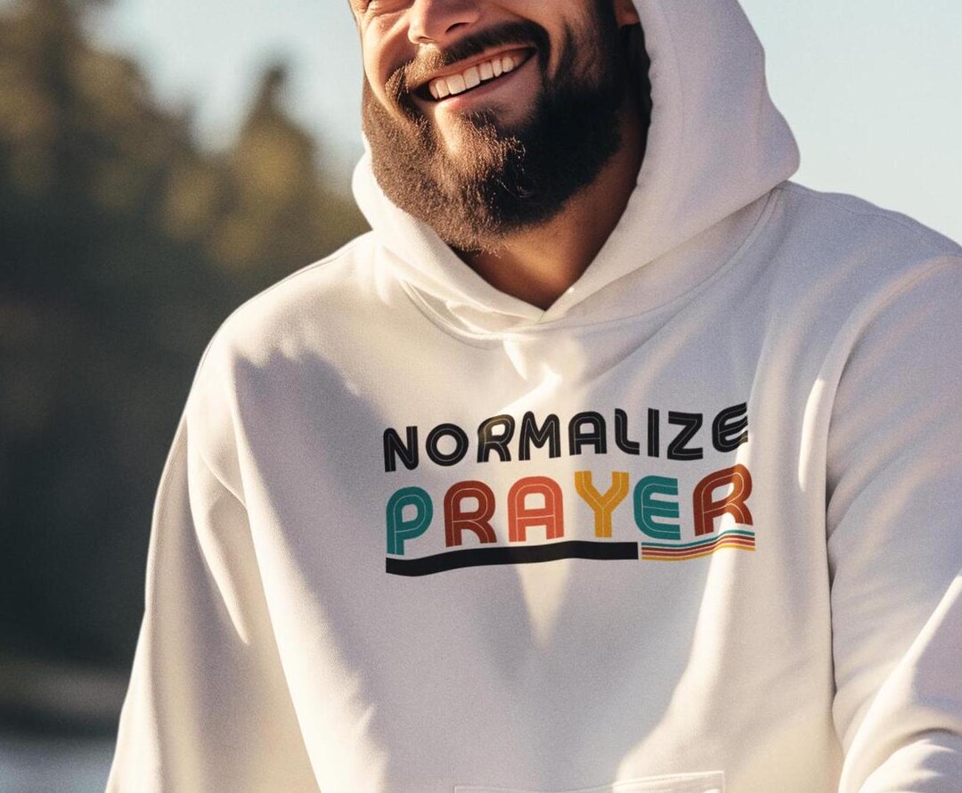 Normalize Prayer Christian Hoodie Comfortable Faith Based Apparel ...