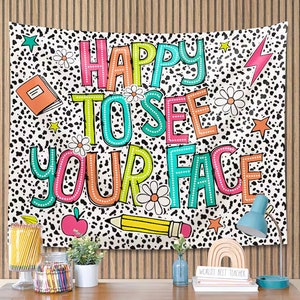 Welcome Back to School Classroom Decor, Happy to See Your Face Tapestry ...