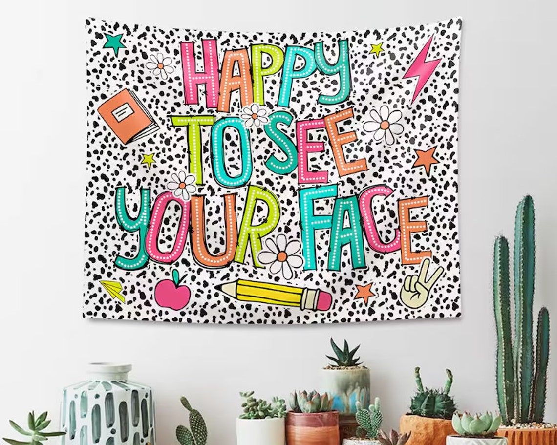 Welcome Back to School Classroom Decor, Happy to See Your Face Tapestry ...