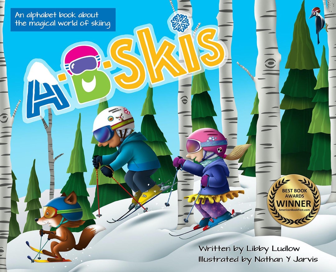 A-B-SKIS: an Alphabet Book About the Magical World of Skiing by Olympic ...