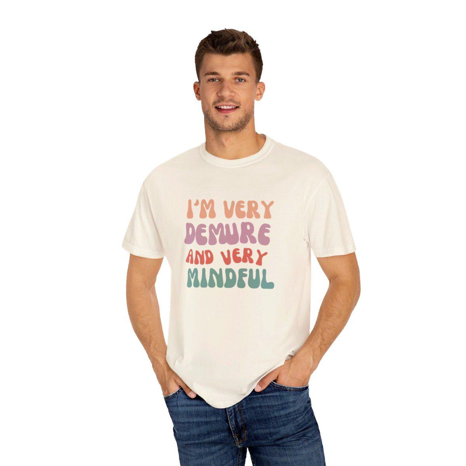 I'm Very Demure and Very Mindful. Unisex Jersey Tee Ultra Soft and ...