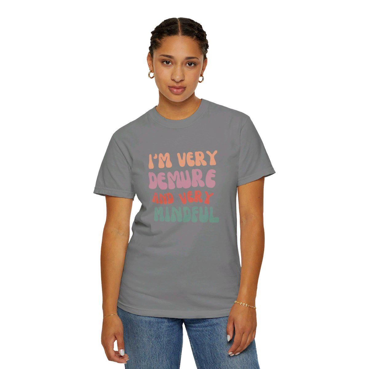 I'm Very Demure and Very Mindful. Unisex Jersey Tee Ultra Soft and ...