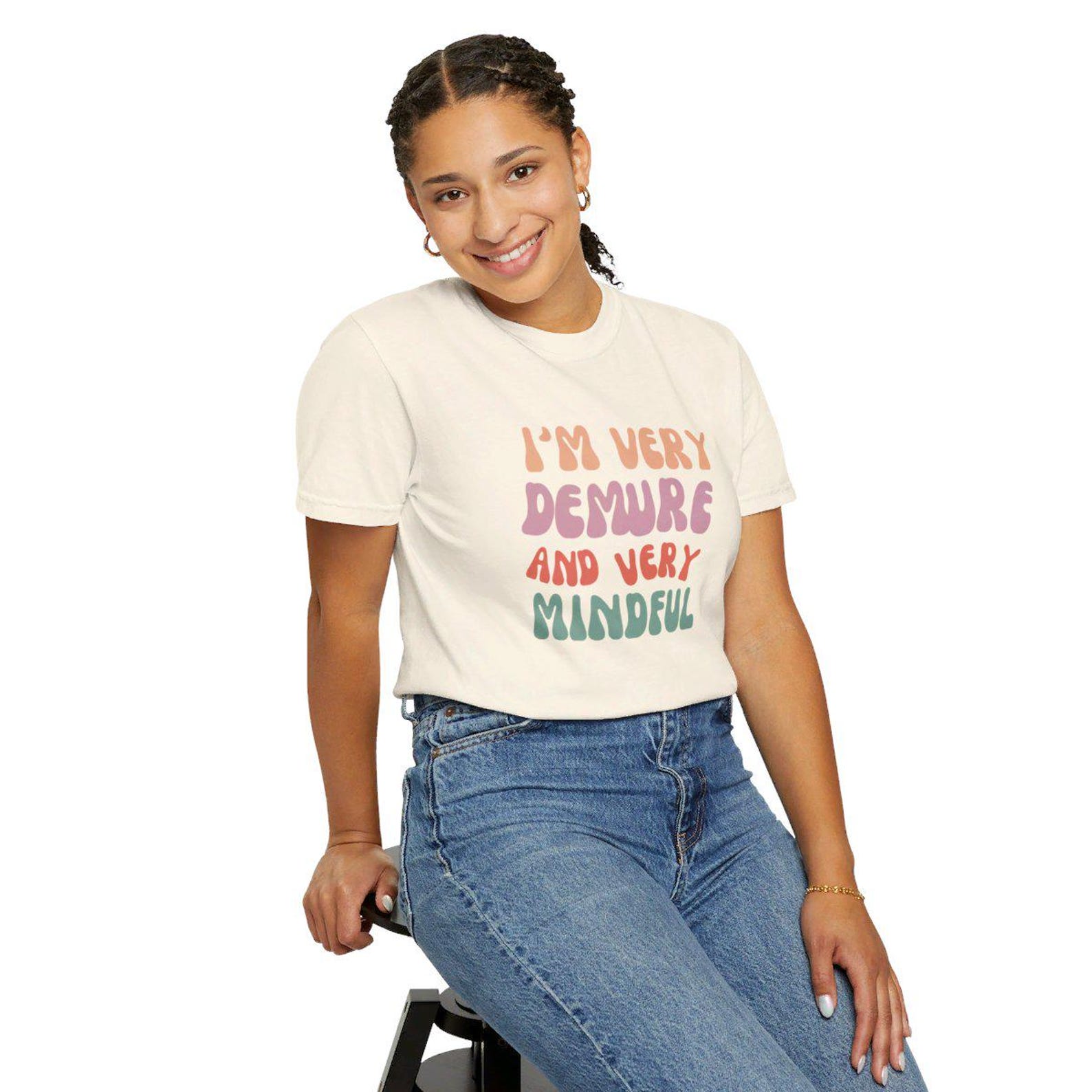 I'm Very Demure and Very Mindful. Unisex Jersey Tee Ultra Soft and ...