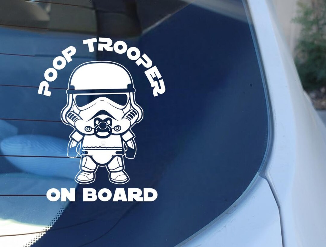 Little Storm Poop Trooper Baby on Board Vinyl Decal Sticker Plus Free ...