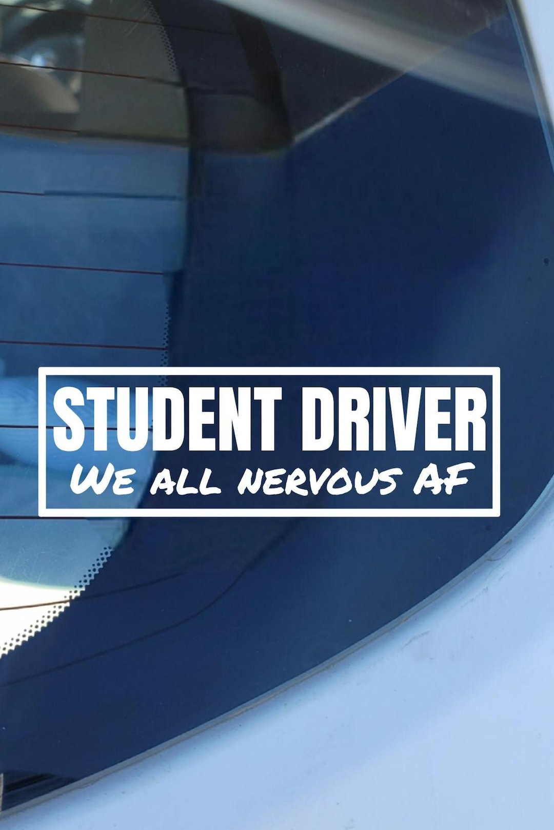 Student Driver Sticker – Funny "we All Nervous Af" Vinyl Decal for Car ...