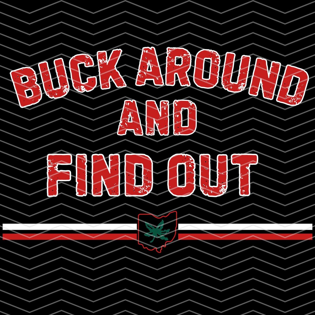 Buck Around and Find Out OSU PNG - Etsy
