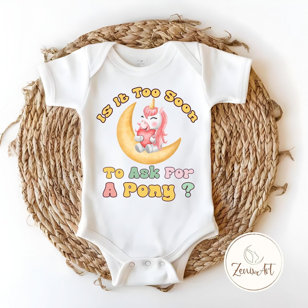 Is It Too Soon to Ask for A Pony Onesie, Pony Lover Baby Onesie, Pony Baby Bodysuit, Western ...