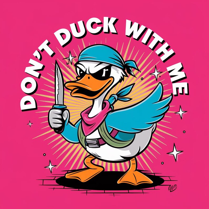 Hilarious don't Duck With Me PNG T-shirt Design Perfect for Sarcastic ...