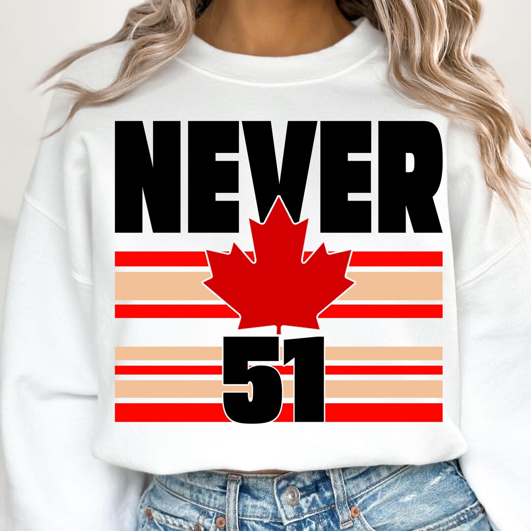 Never 51st State Canada Png, Canada Forever 51st State Never Png ...