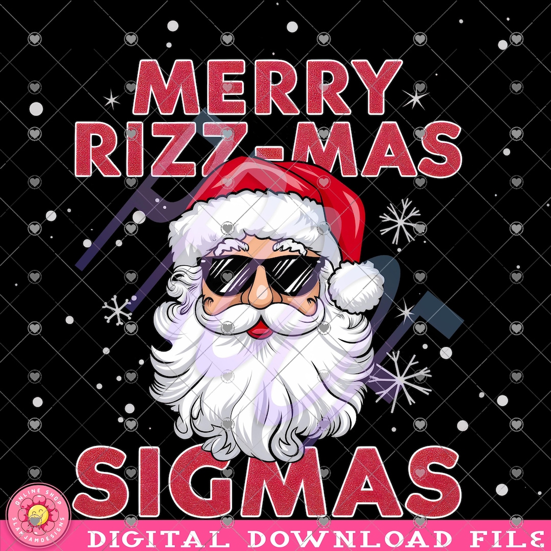 Merry Rizz Mas Sigmas Santa Png,sigma Hat Santa SVG Rizzmas Santa Png ...