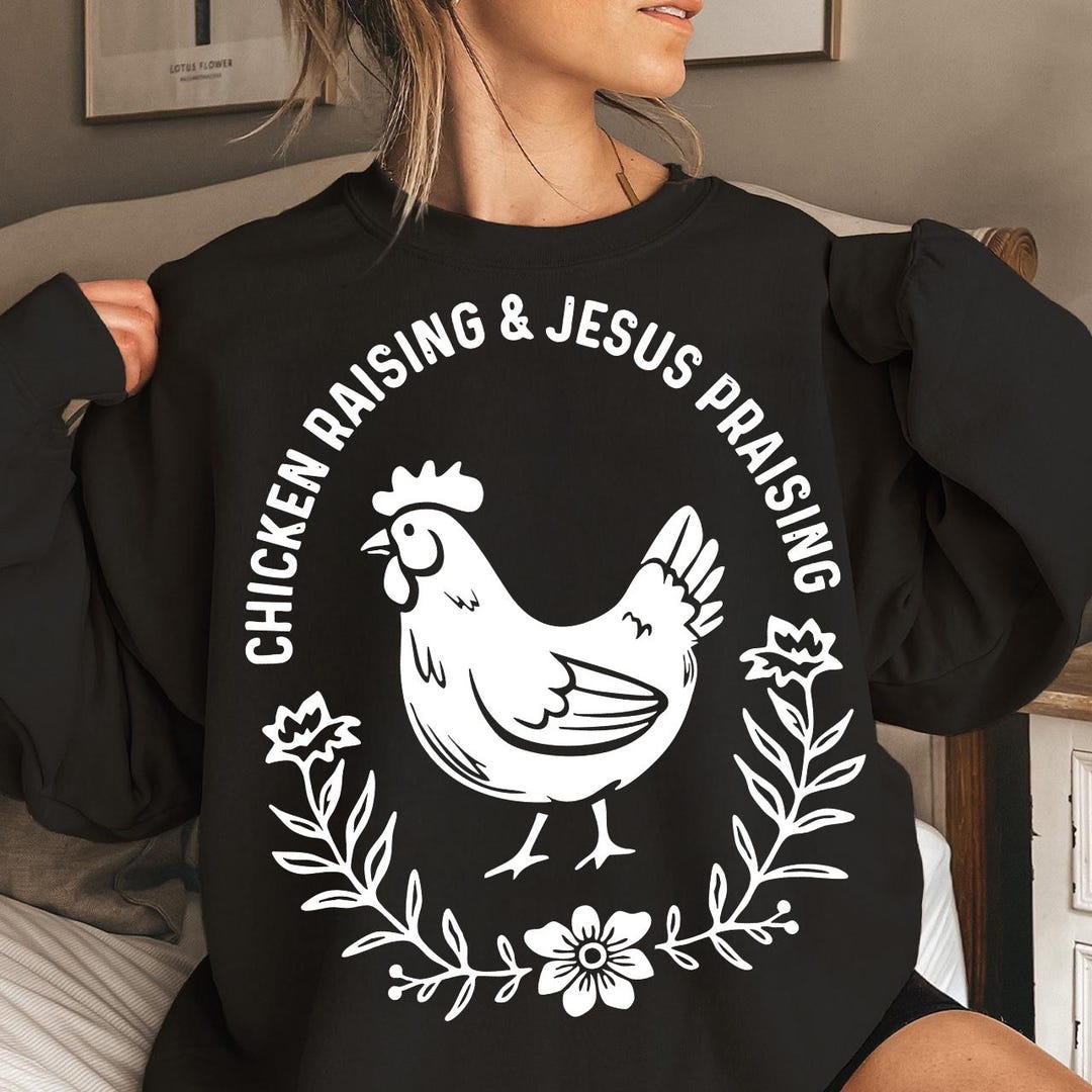 Chicken Raising and Jesus Praising PNG • Funny Farmhouse Faith Design ...