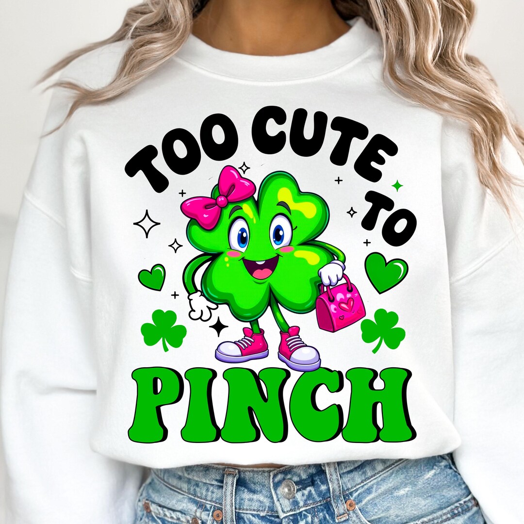 Too Cute to Pinch Png, St Patrick Day Png, Saint Patrick Day Png ...