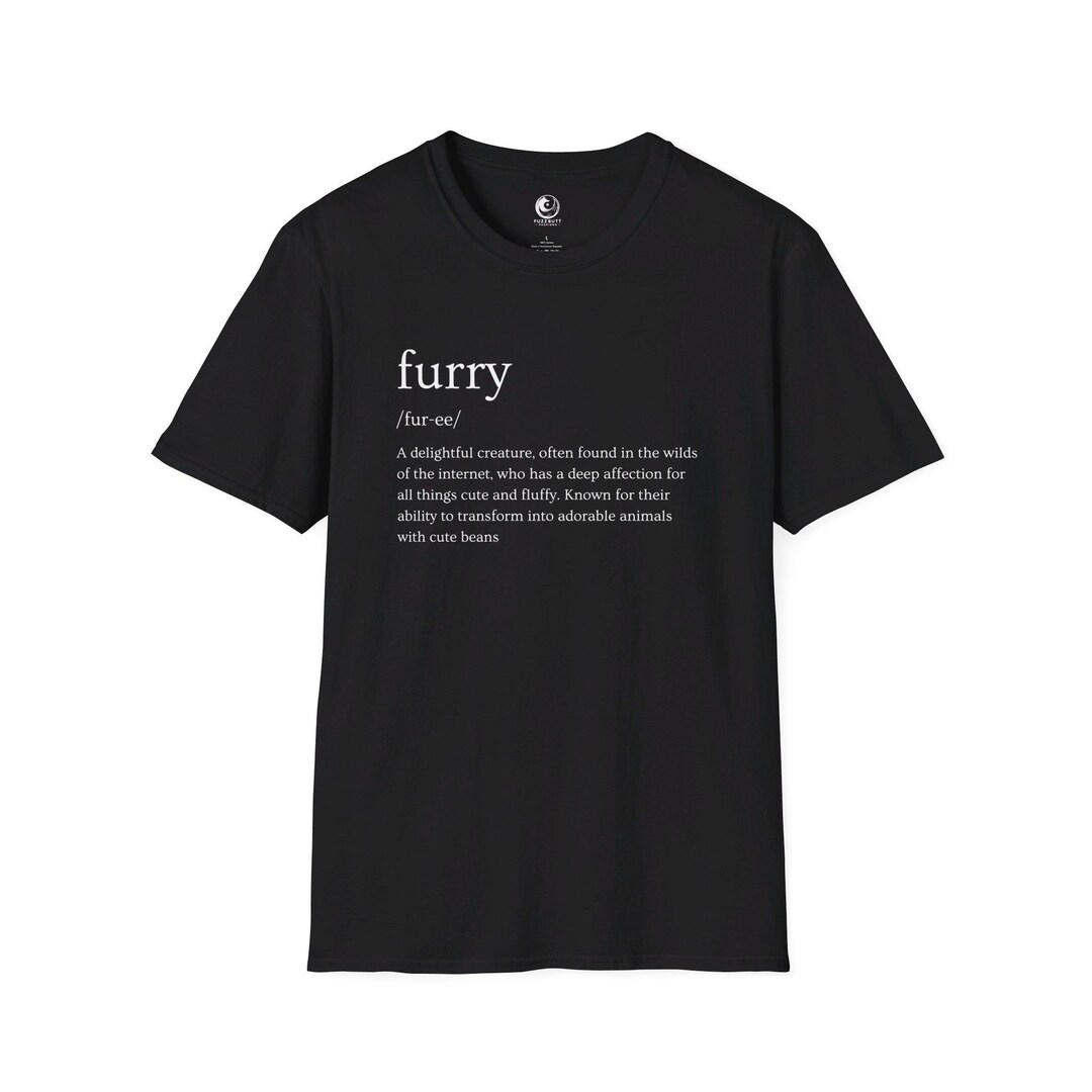 Furry Definition Softstyle Ultra-comfortable & Stylish Tshirt for ...