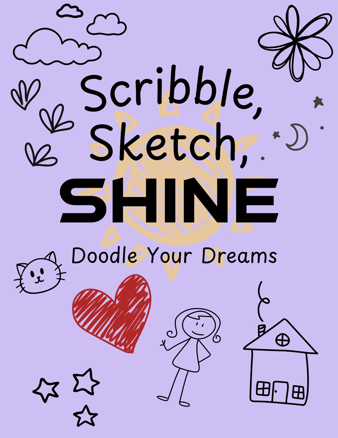 Scribble, Sketch, Shine: Doodle Your Dreams Aimed at Sparking Imagination With Prompts Around ...