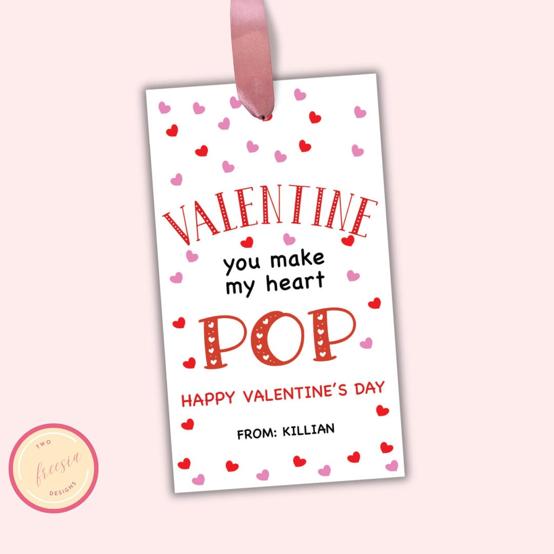 Editable Valentine Gift Tag Template - You Make My Heart Pop ...