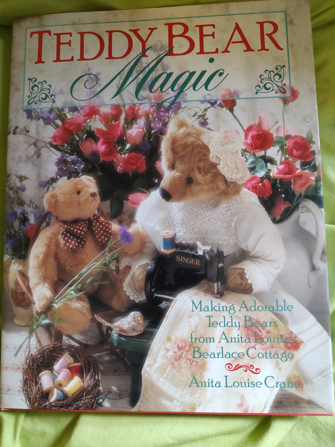 Teddy Bear Magic Making Adorable Teddy Bears Anita Louise Crane Full ...