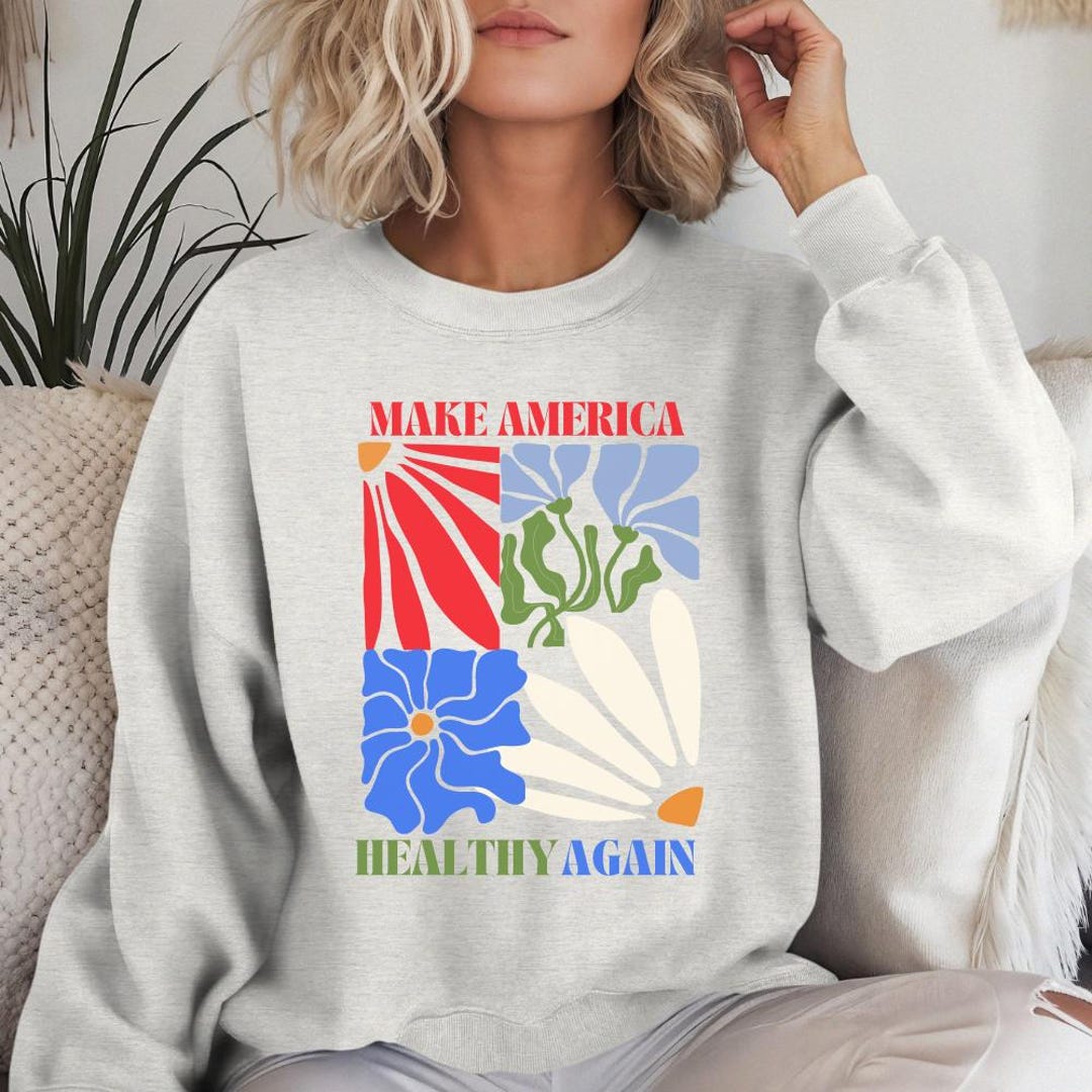Make America Healthy Again Sweatshirt - Election Sweatshirt, Republican ...