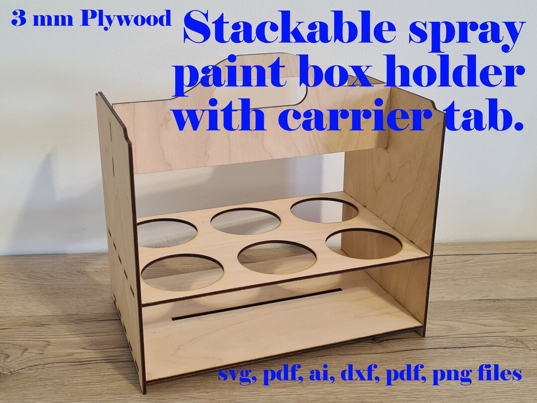 Spray Paint Box Holder, Stackable 3mm Plywood, Laser Cut Files (digital ...