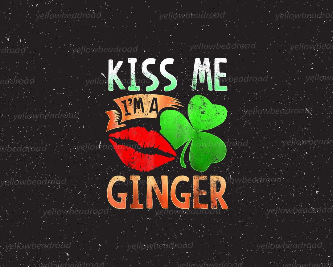 Kiss Me I'm Ginger Png, St. Patrick's Day Png for Gingers, St. Paddy's ...