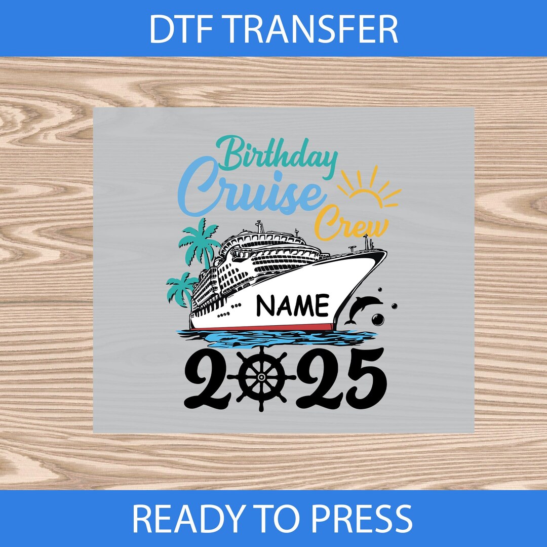 Personalized It's My Birthday Cruise Dtf Transfer, Birthday Cruise Crew ...