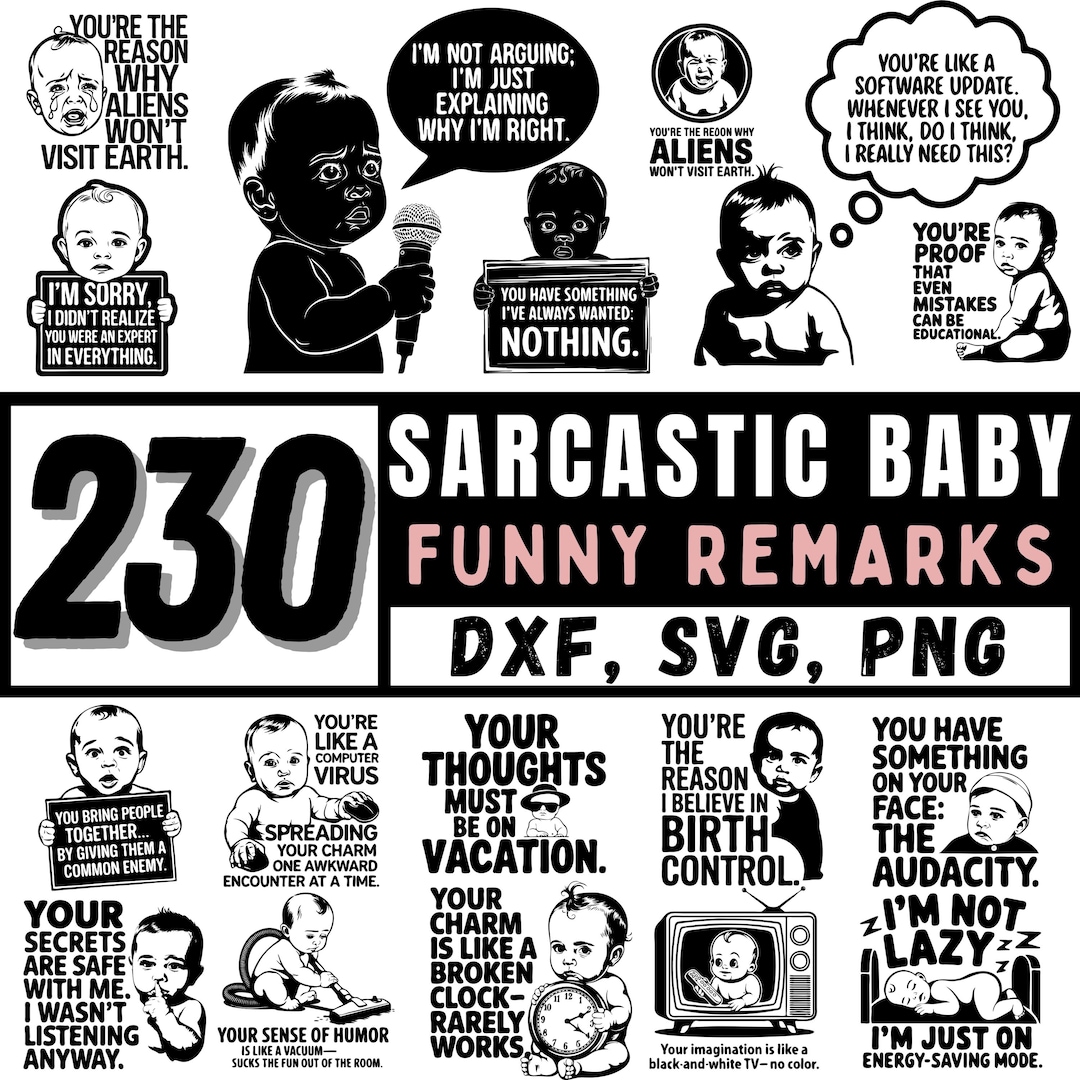230 Sarcastic Baby Funny Remarks Cricut Bundle | Vector Graphics ...