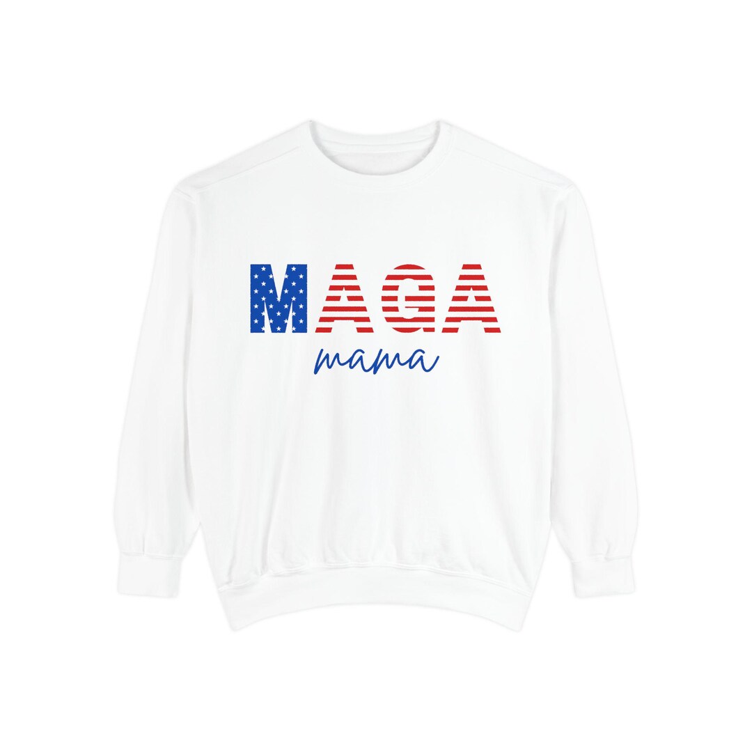 MAGA Mama Trump Vance 2024 Sweatshirt Unisex Garment-dyed Pullover Cozy ...