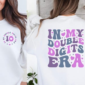 In My Double Digits Era Sweatshirt 10 Years Old Birthday Sweater ...
