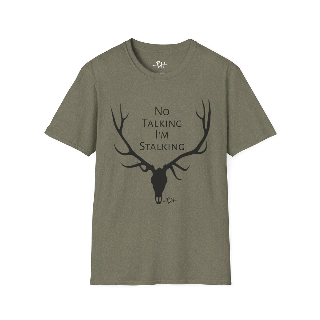 No Talking I'm Stalking, Elk Hunting Shirt, Elk Hunting T-shirt, Elk ...