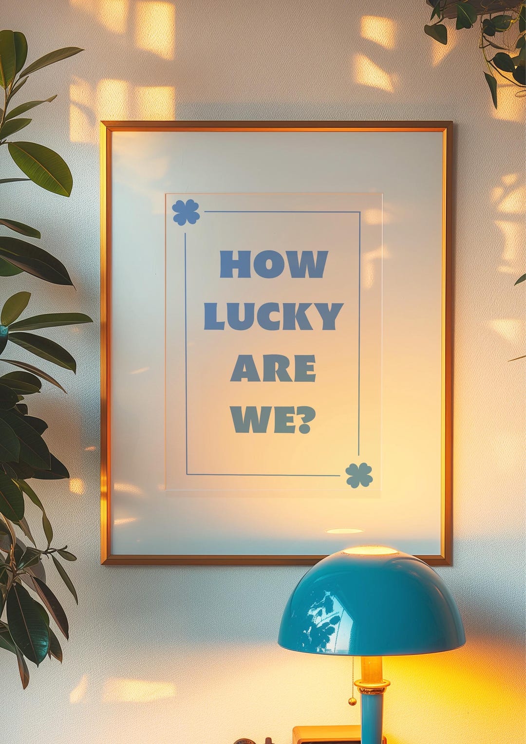 BLUE LUCKY PRINT - How Lucky Are We?, Lucky You, Light Blue Decor ...