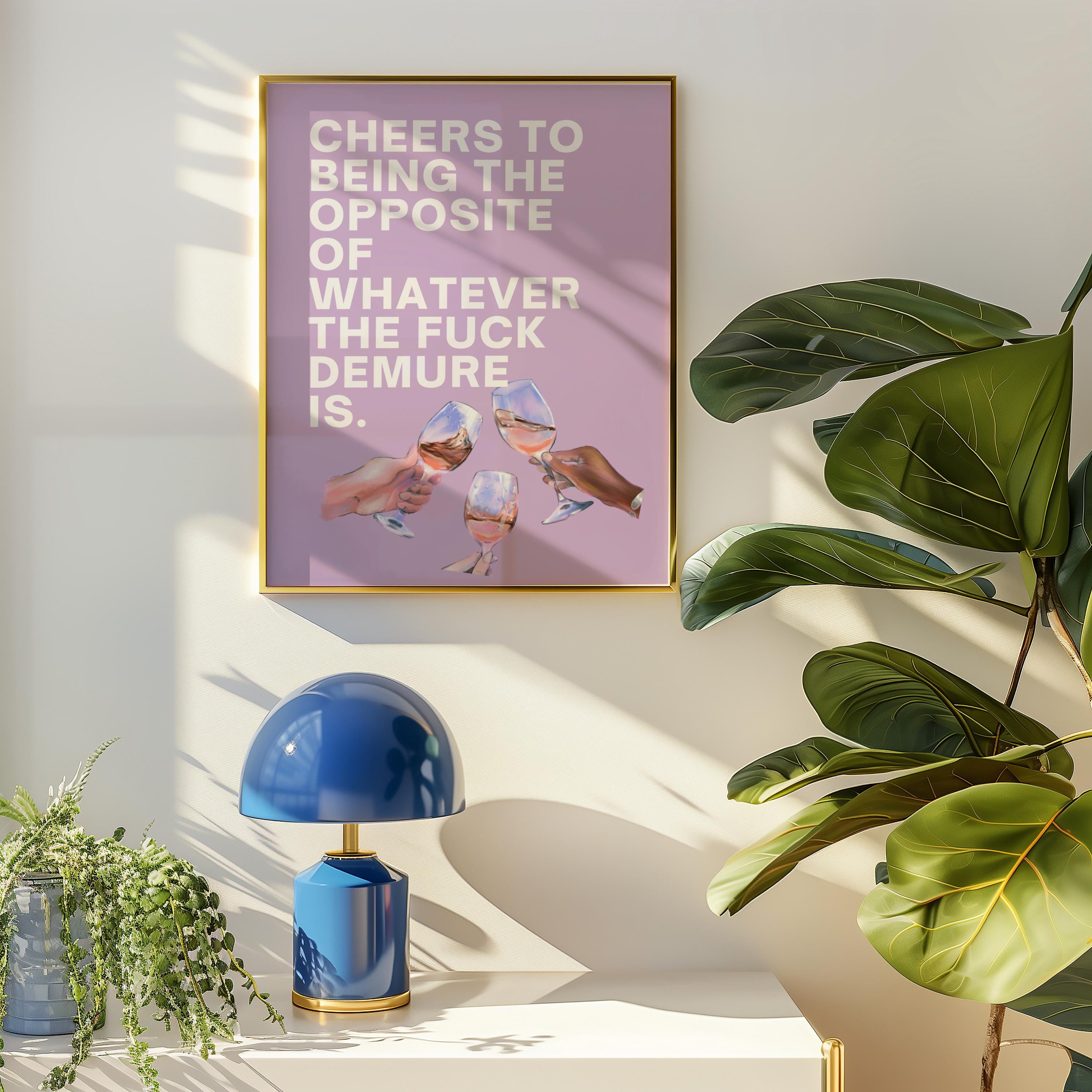 CHEERS DEMURE PRINT- Trendy Preppy Wall Art, Cutesy & Mindful Bar Cart ...