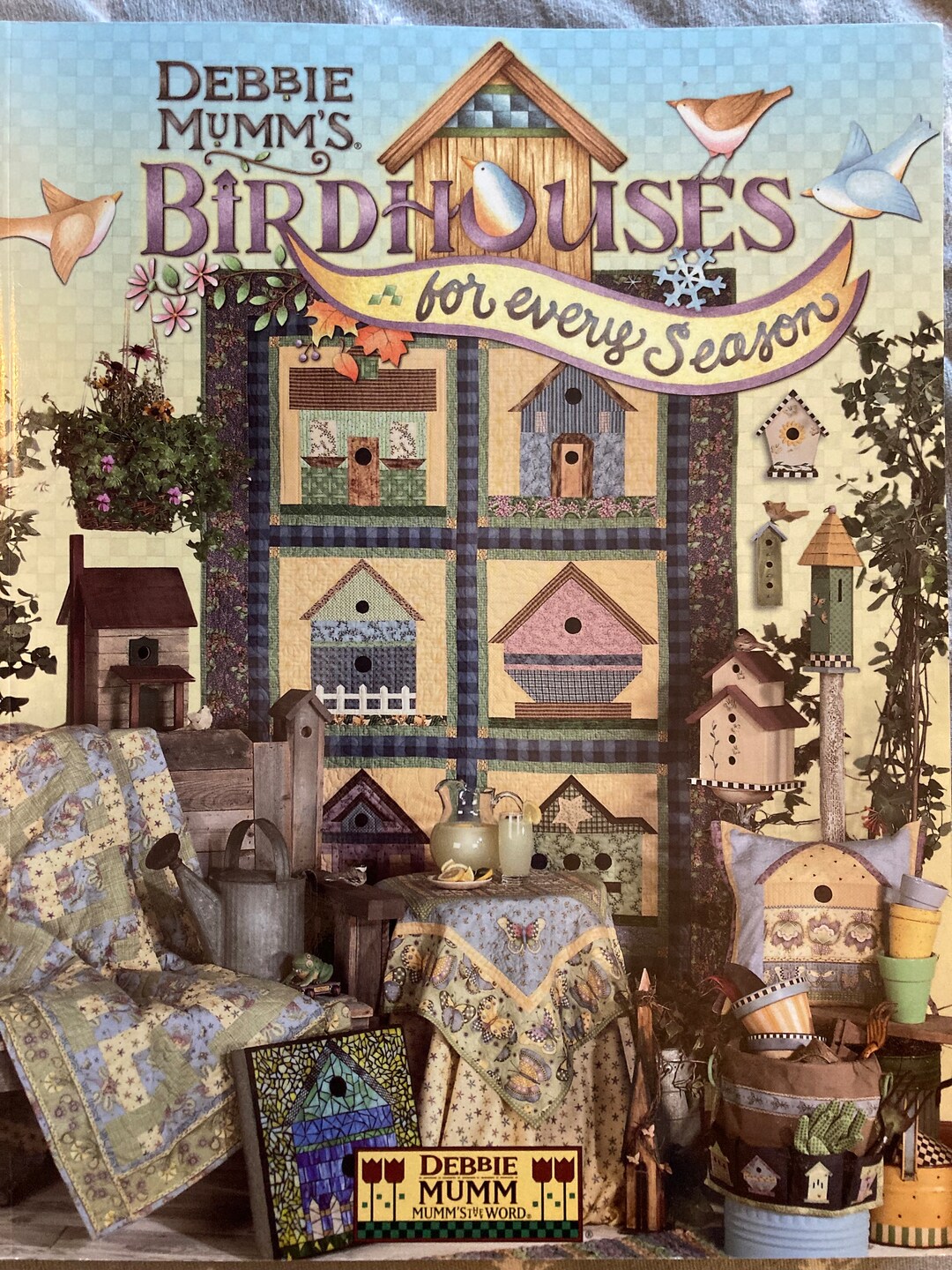 Debbie Mumm Mumms the Word Birdhouses for Every Season Book Quilting ...