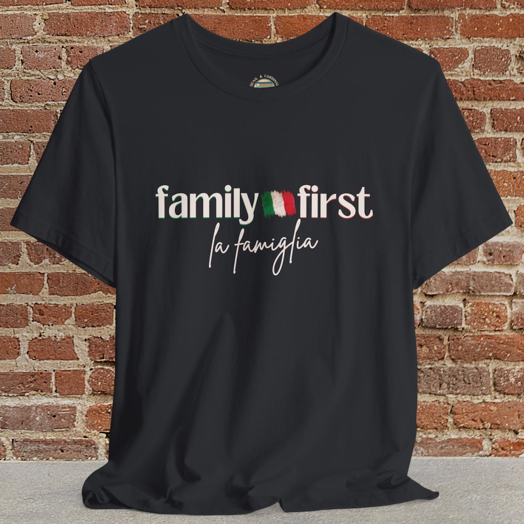Family First Italian Pride Tee // La Famiglia T-shirt, Roots, Culture ...