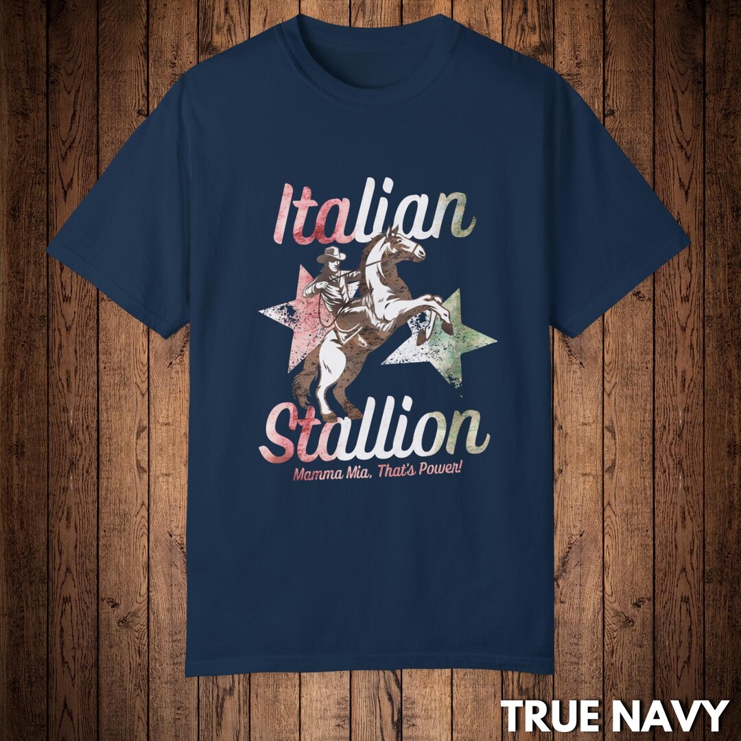 Italian Stallion Tee // Mamma Mia That's Power, Spaghetti Western T ...