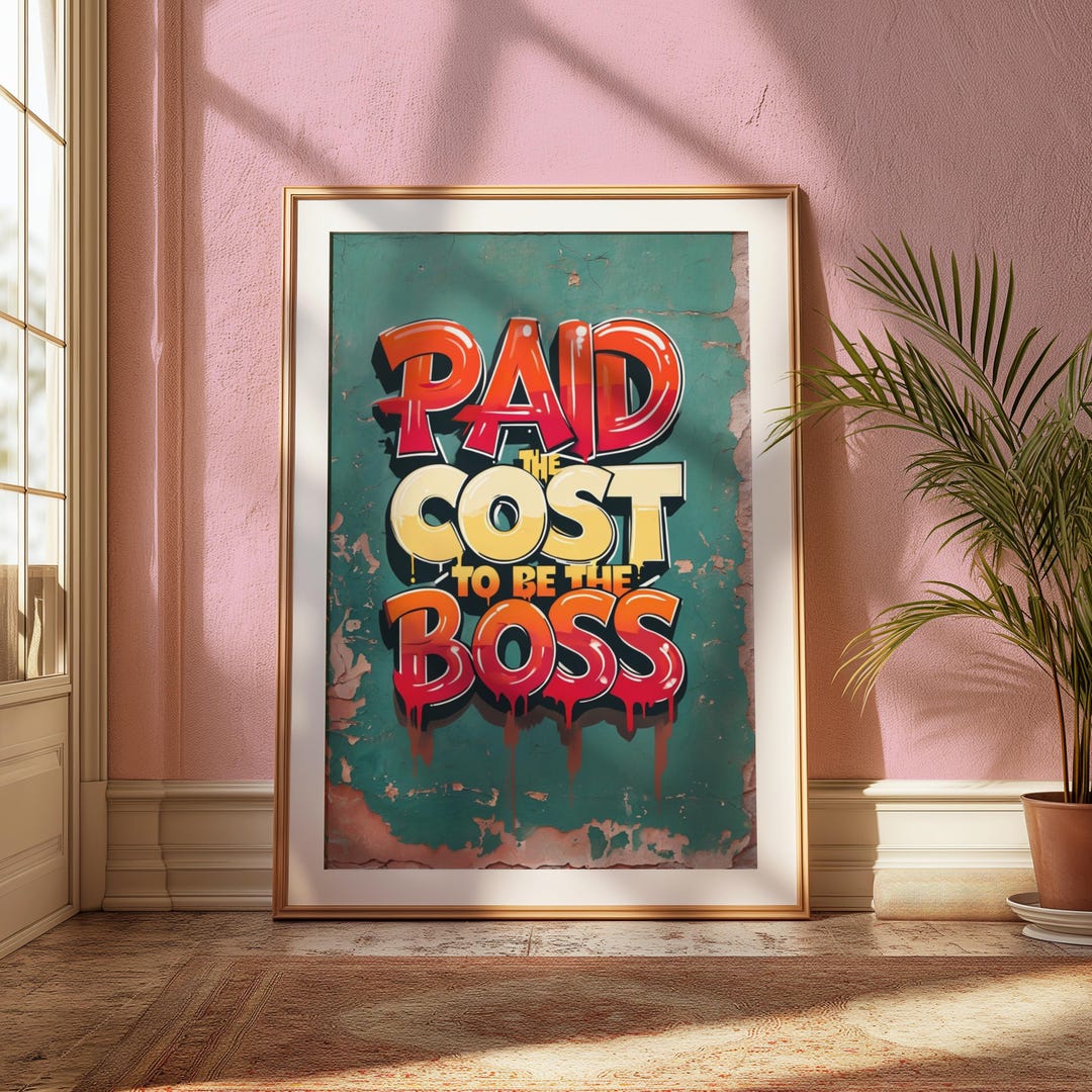 Paid the Cost to Be the Boss Print, Inspirational Office Art (digital ...